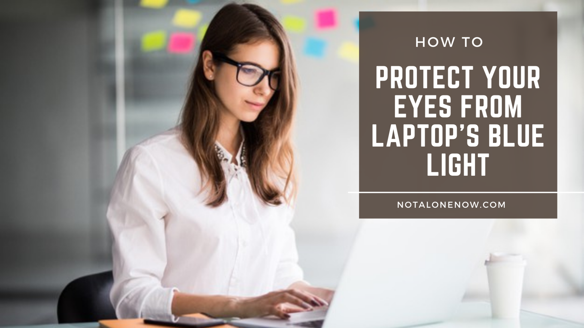 Protect Your Eyes - Best Blue Light Blocking Glasses & Screen Protectors