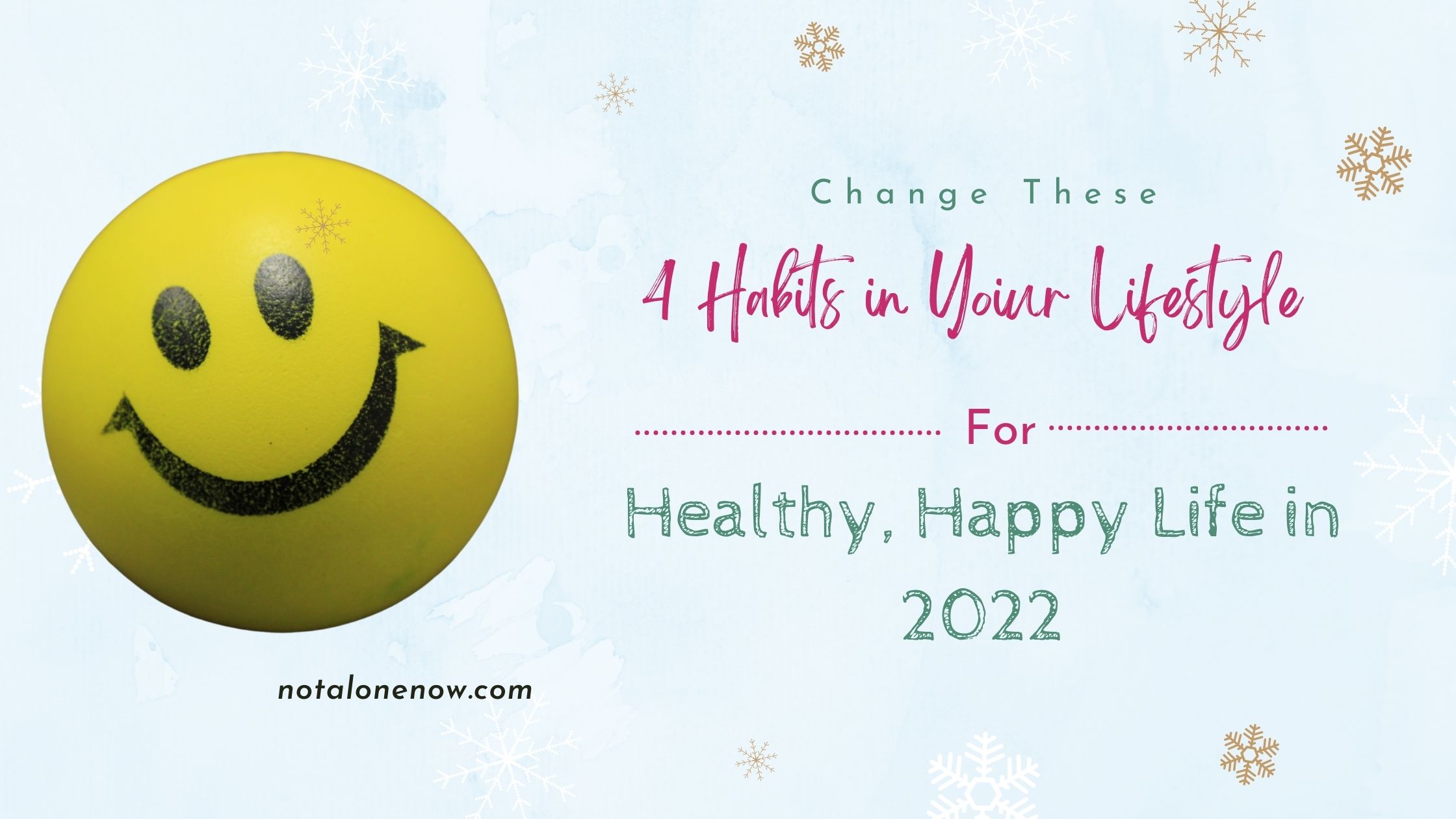 4 Simple Habits To Change in 2022 For Healthy Life #HappyNewYear » Noah ...