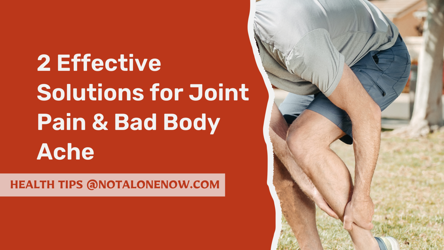 How To Get Relief from Joint Pain & Bad Body Ache » Noah's Digest