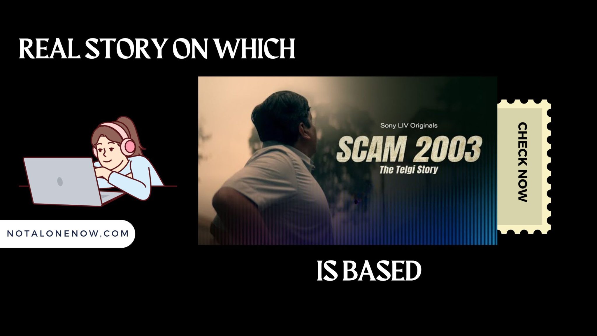 Story Behind Scam 2023 Web Series » Noah's Digest